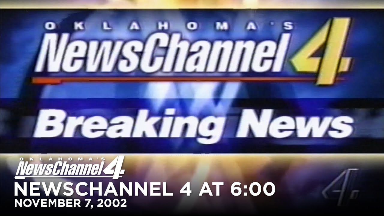 KFOR Oklahoma's NewsChannel 4 at 6:00 | November 7, 2002 - YouTube