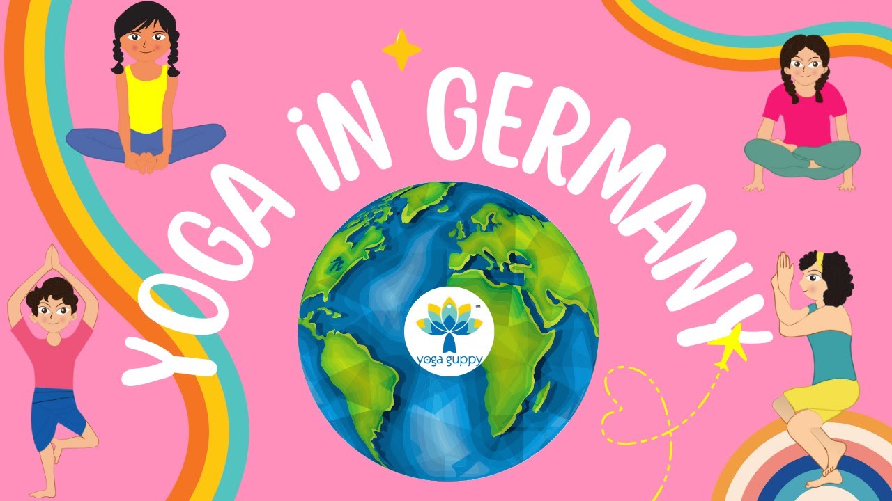 Around the World Yoga for Kids | GERMANY | Learn about German Culture ...