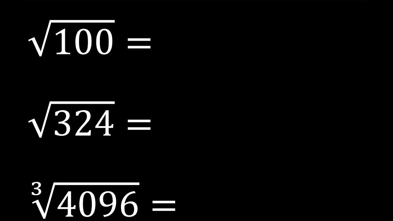 Raiz cuadrada de 100 √ , Raiz cuadrada de 324 √ , Raiz cubica de 4096 ∛ ...