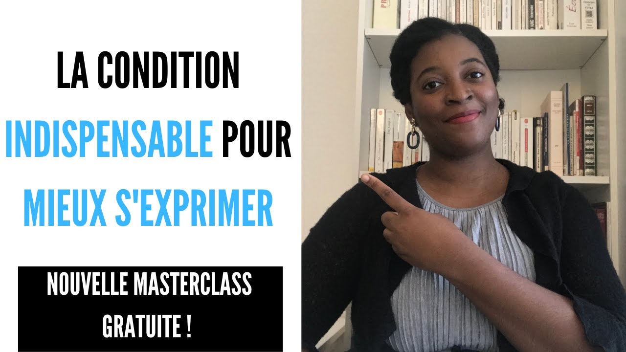 La condition indispensable pour MOINS CHERCHER SES MOTS et mieux s ...