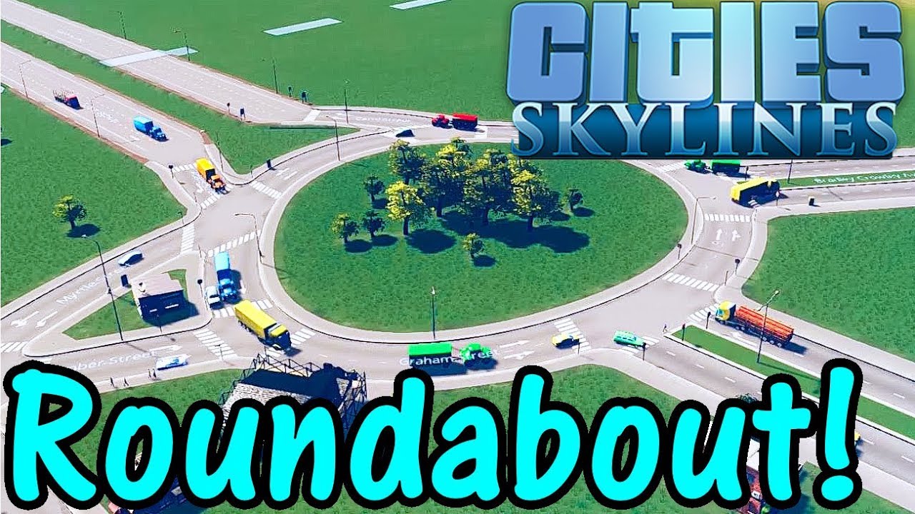 Let's Play Cities Skylines #6: Roundabout! - YouTube