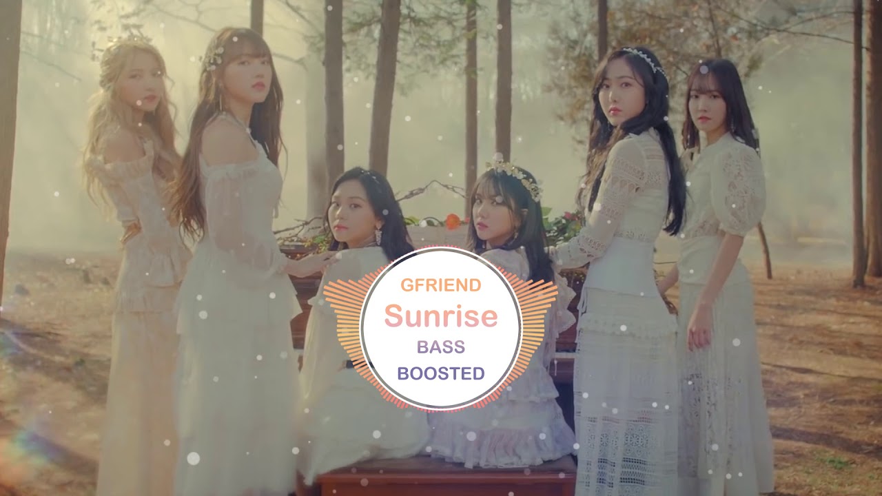 GFRIEND - Sunrise [ BASS BOOSTED ] 🎧 🎵 - YouTube