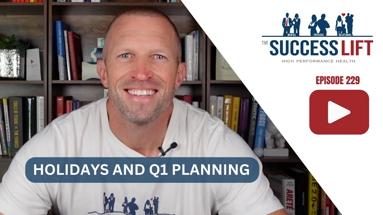 Holidays and Q1 Planning - The Success Lift - Episode 229 - YouTube