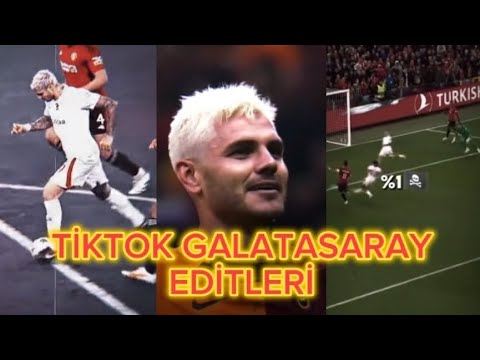 TİKTOK GALATASARAY EDİTLERİ