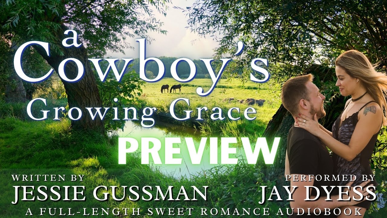 Audiobook Preview - A Cowboy's Growing Grace - Sweet View Ranch, book 2 ...