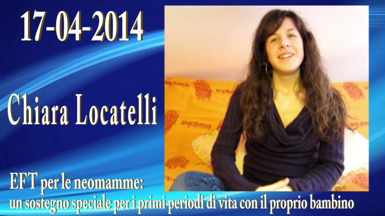 EFT webcamp 2014 - Chiara Locatelli - webinar 17 aprile 2014 - YouTube