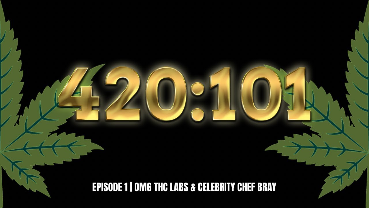 Welcome to 420 101: The Ultimate Cannabis Education Show! 🌿🍽️ - YouTube