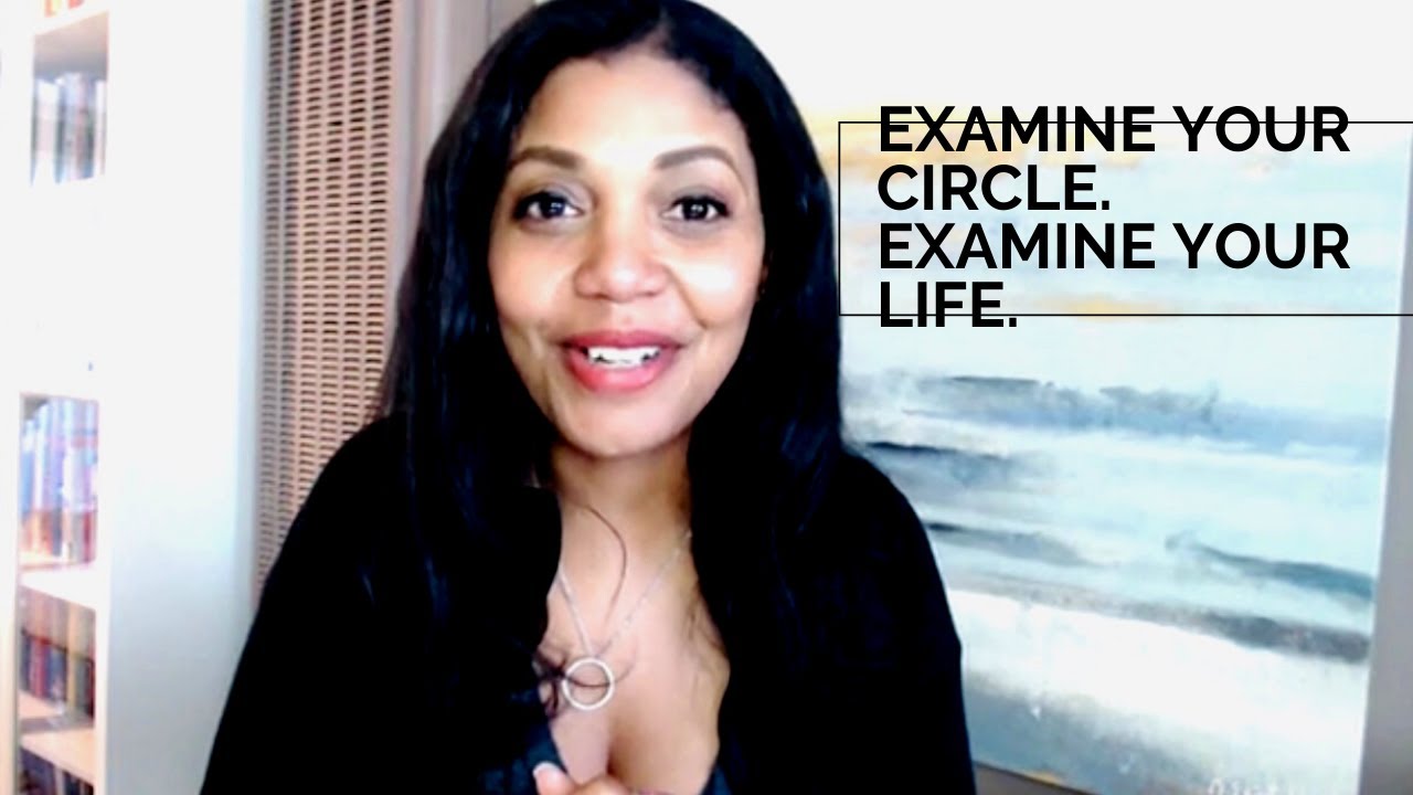 EXAMINE YOUR CIRCLE EXAMINE YOUR LIFE YouTube examine-your-circle-examine-your-life-youtube