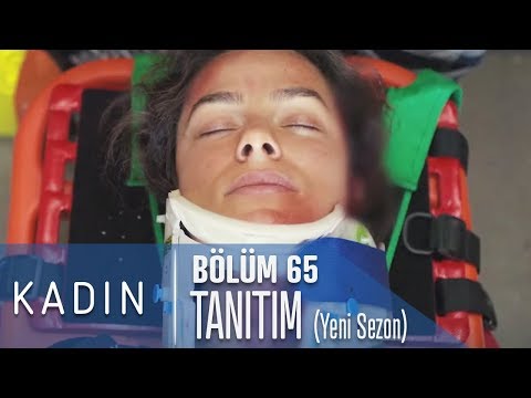 Kadın 65. Bölüm Tanıtımı (Yeni Sezon)