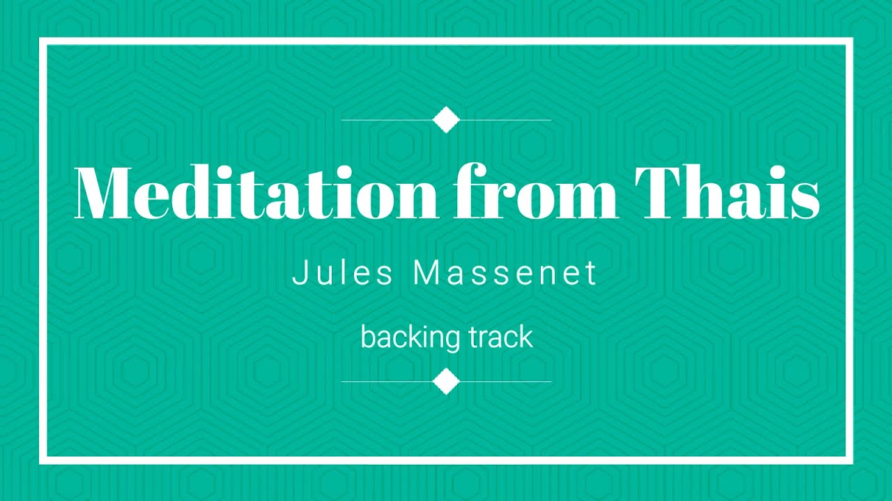 Jules Massenet - Meditation from Thais - Backing Track for flute - YouTube