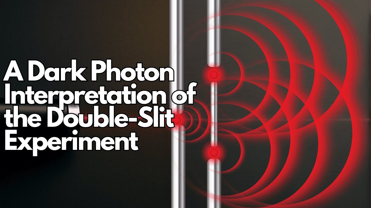 A Dark Photon Interpretation of the Double-Slit Experiment #darkphoton ...