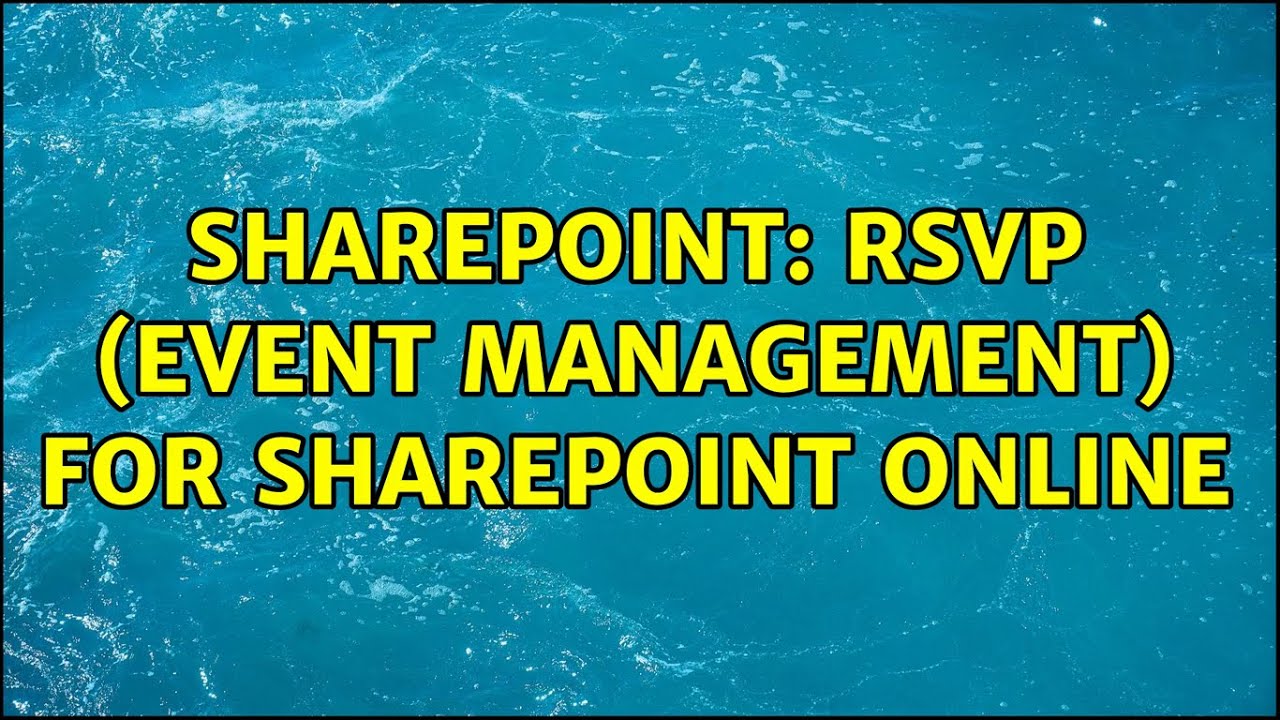 Sharepoint: RSVP (Event management) for Sharepoint Online - YouTube