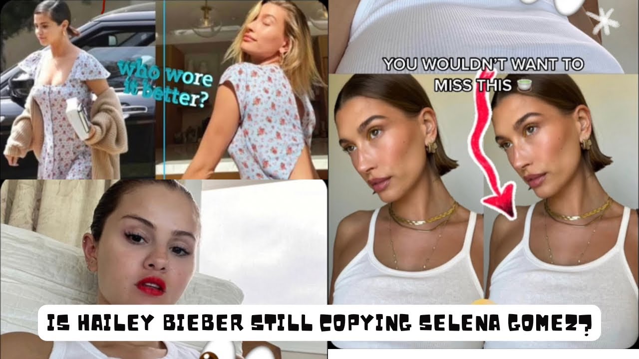 Is Hailey Bieber still copying Selena Gomez? - YouTube