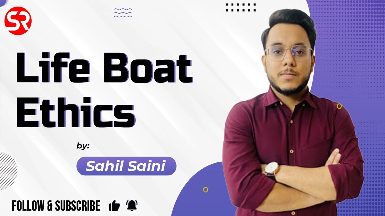 Life Boat Ethics by Sahil Sir I UPSC CSE Mains - GS Paper IV I Shubhra Ranjan IAS Study - YouTube