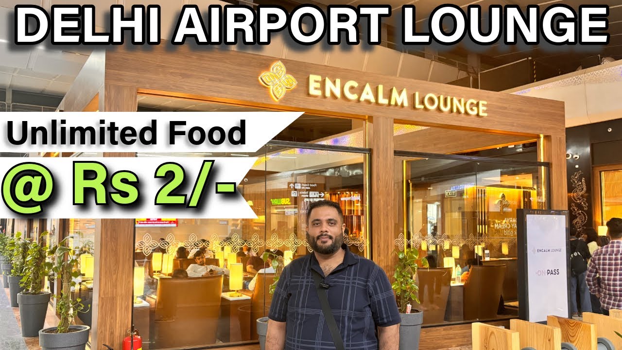 Delhi Airport Terminal 3 Encalm Lounge|Delhi Airport Lounge|Unlimited ...