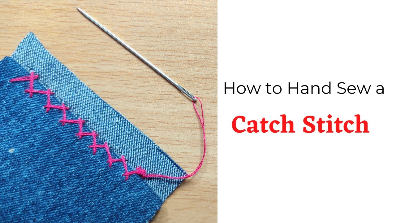 How to Hand Sew a Catch Stitch or Cross Stitch (Basic Hand Sewing ...