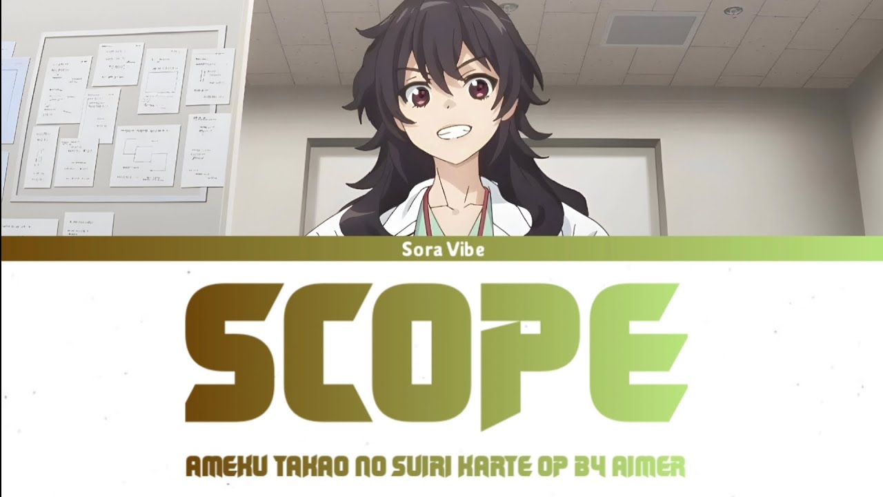 Ameku Takao no Suiri Karte OP - 「SCOPE」 Aimer - Lirik Terjemahan - YouTube