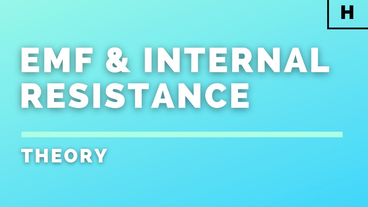 Higher Physics | Electricity | EMF & Internal Resistance | THEORY - YouTube