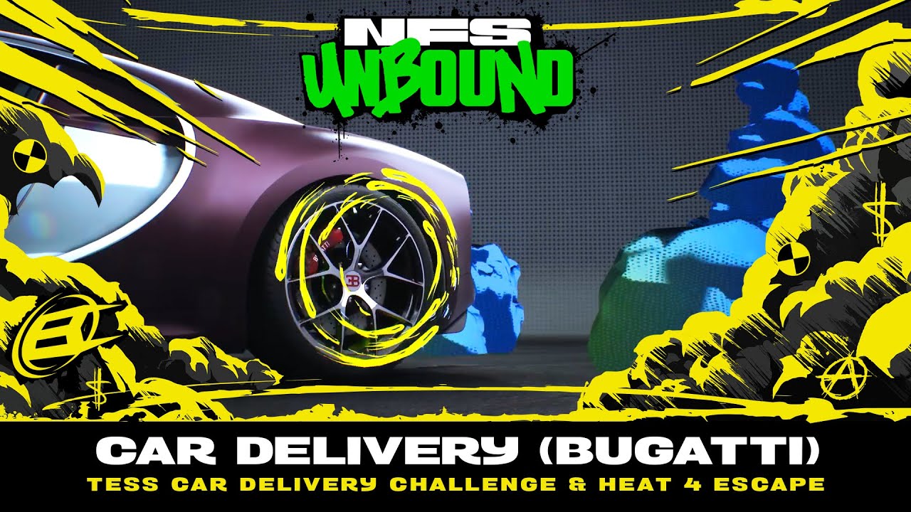 NFS Unbound - Tess Car Delivery & Heat 4 Escape (Bugatti) - YouTube