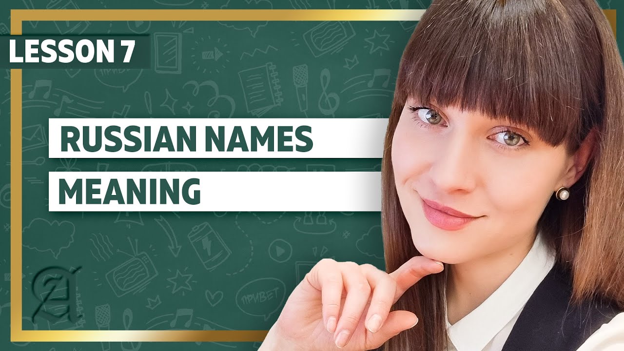 Russian names meaning ll Lesson 7 ll Russian language class - YouTube