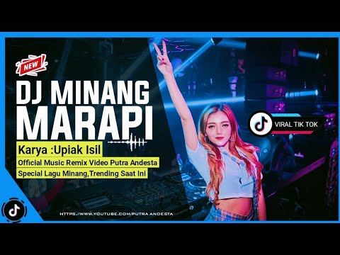 DJ Minang Terbaru MARAPI(Upiak Isil) FullBass Special Lagu Minang Viral ...