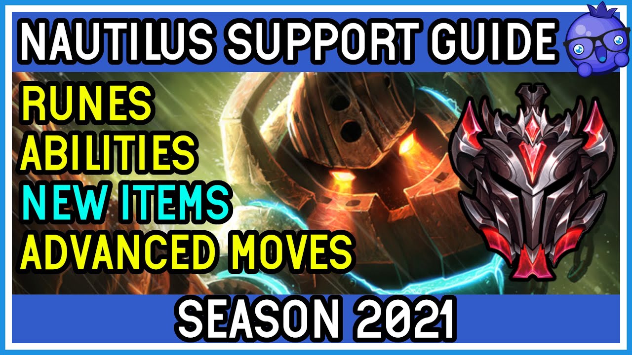 SEASON 2021 - Support Nautilus Guide - League of Legends How to Play ...