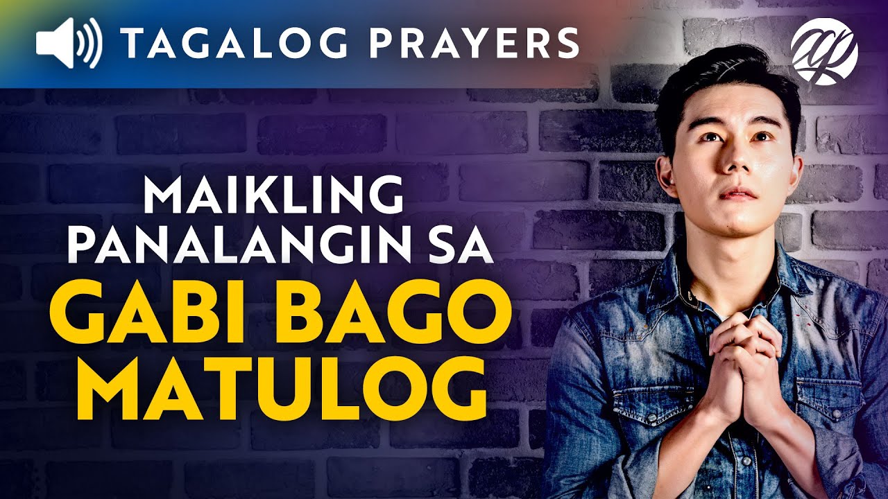Maikling Panalangin sa Gabi Bago Matulog • Short Tagalog Evening Prayer ...