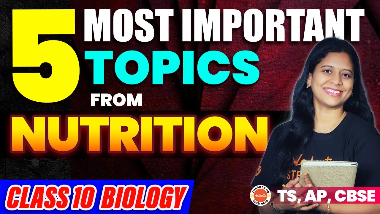 5 MOST Important Topics from NUTRITION | Class 10 TS, AP, CBSE | SSC ...