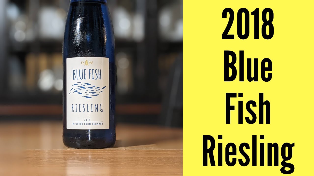 2018 Blue Fish Riesling Wine Review - YouTube