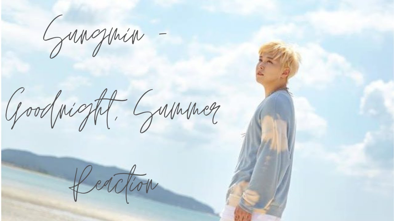 Composer Reacts to: Sungmin - Goodnight, Summer - YouTube
