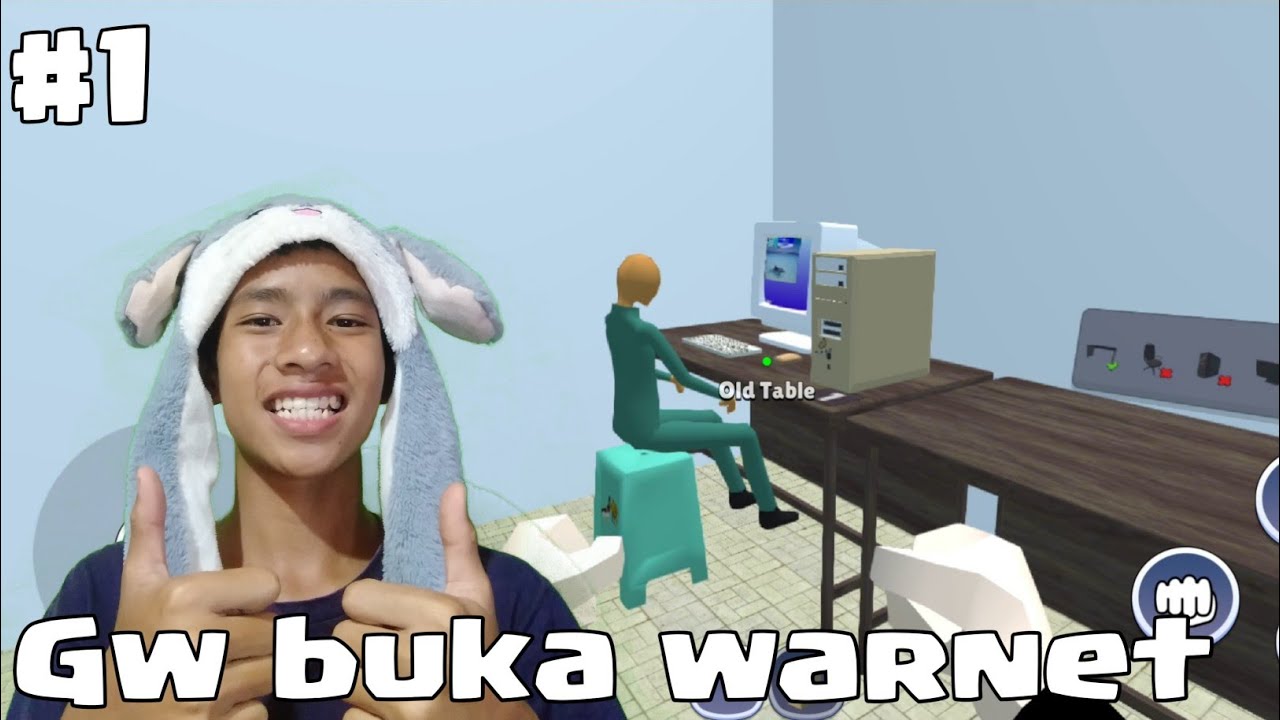 Gw buka warnet - Game warnet life Indonesia #1 - YouTube