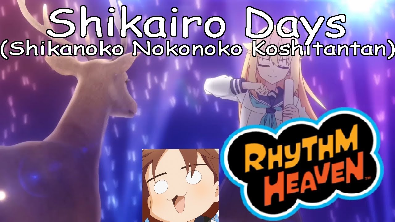 Shikairo Days (Shikanoko Nokonoko Koshitantan) - Rythym Heaven Remix ...