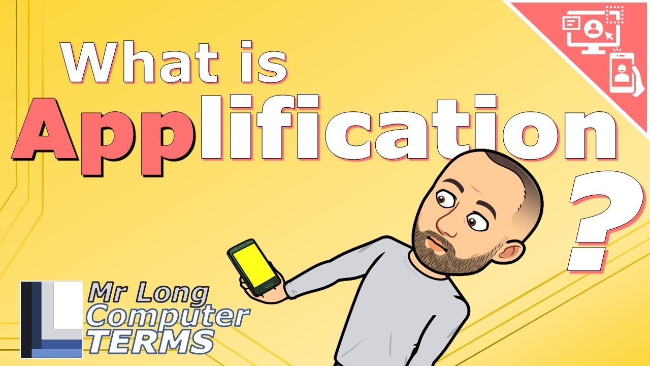 Mr Long Computer Terms | What is Applification? - YouTube