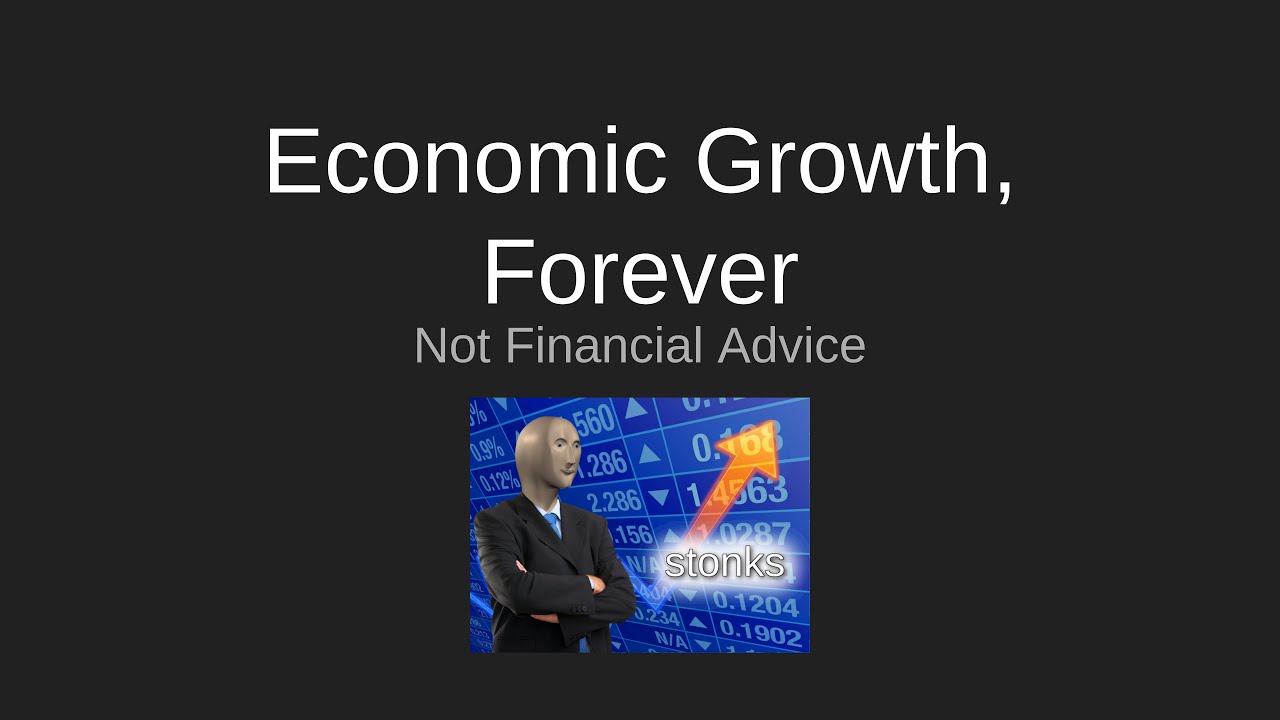 Economic Growth, Forever - YouTube