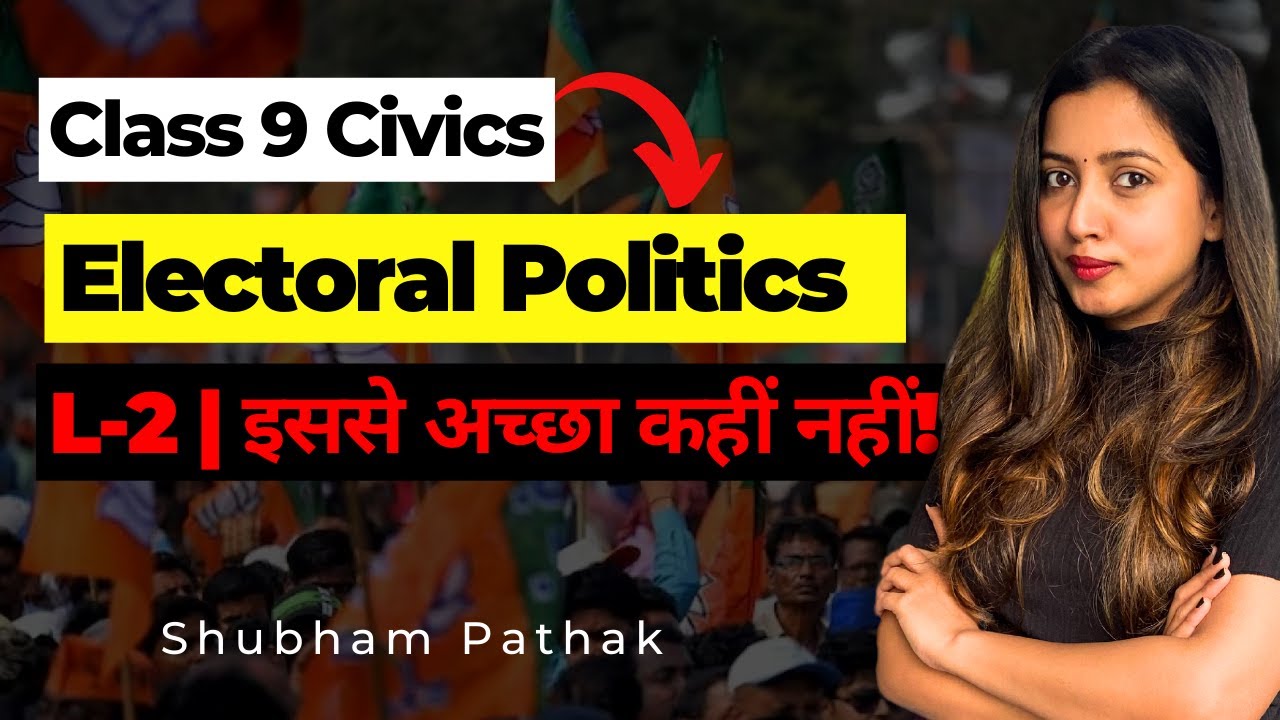 CLASS 9 CIVICS ELECTORAL POLITICS | L-2 | CLASS 9 SOCIAL SCIENCE ...