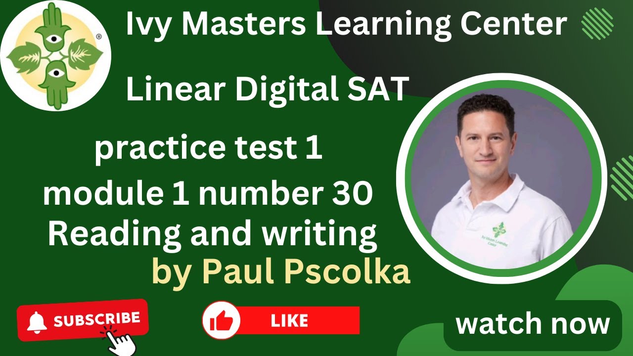 Linear Digital SAT practice test 1, module 1, number 30, reading and ...