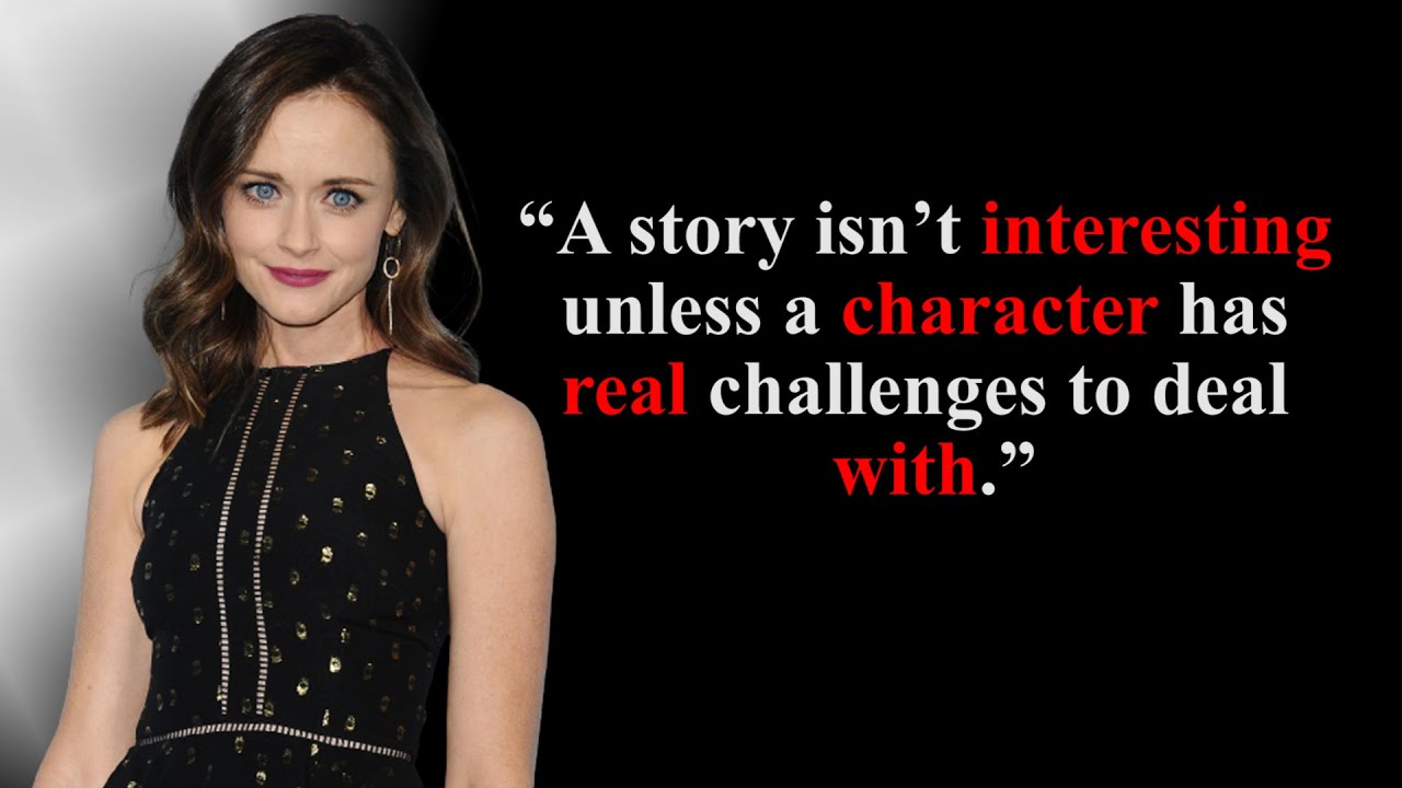 Alexis Bledel Quotes | Truly Inspiring & Powerful | Actress Quotes ...