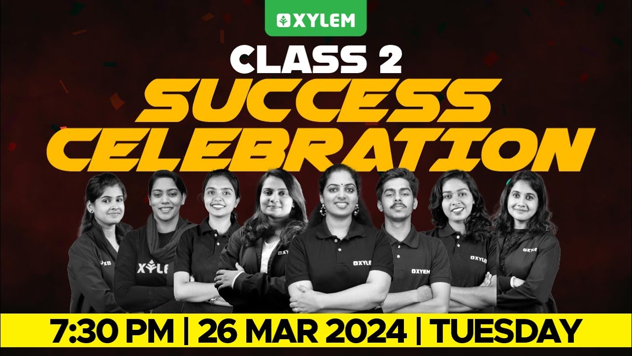 CLASS 2 - SUCCESS CELEBRATION | Xylem Class 2 - YouTube