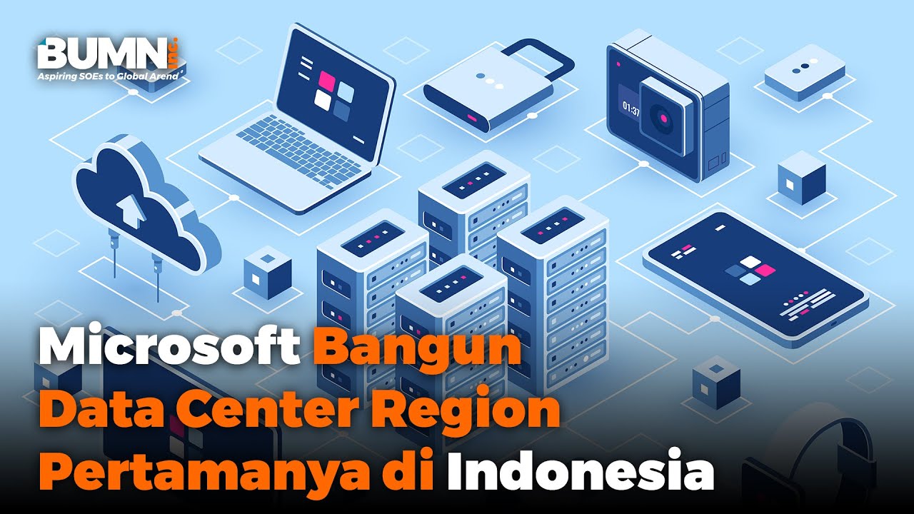 Microsoft Bangun Data Center Region Pertamanya di Indonesia - YouTube