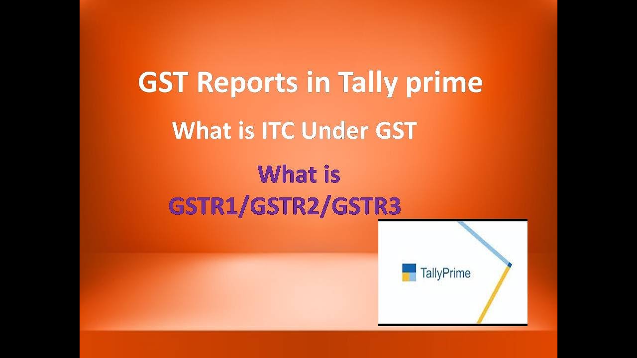 How To Prepare Display The GST Reports In Tally Prime What Is GSTR1 How To Prepare Display The GST Reports In Tally Prime What Is GSTR1