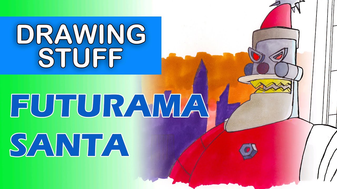 🤖draw Futurama SantaBot the Robot Santa Claus #ChristmasArtChallenge ...