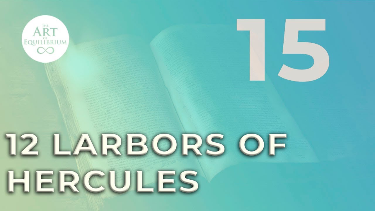 Alchemy School - The Art of Equilibrium - 12 Larbors of Hercules 15 ...
