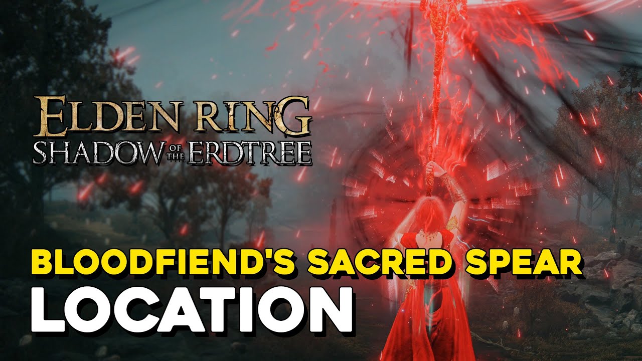 Elden Ring DLC Bloodfiend's Sacred Spear Location - YouTube
