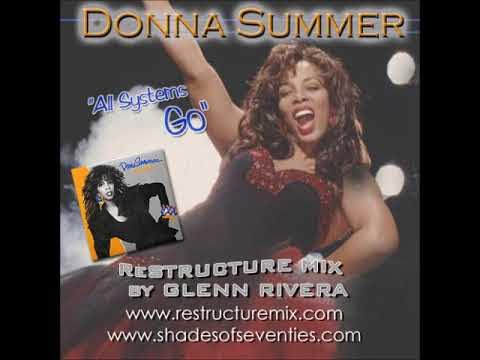 ”All Systems Go” – Glenn Rivera ReStructure Mix – Donna Summer - YouTube