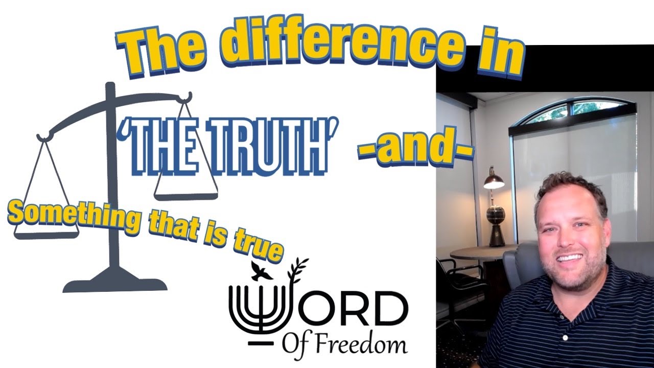 The difference in “THE TRUTH” and something that “is true” - YouTube