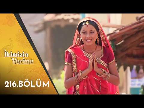 İkimizin Yerine Hint Dizisi - Balika Vadhu | 216. Bölüm