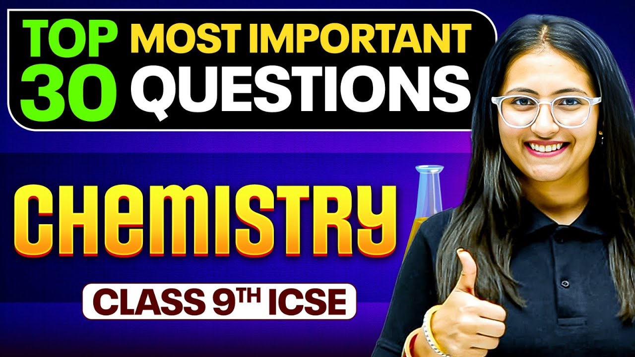 Class 9 CHEMISTRY 30+ Most Important Questions in 1 Video | ICSE Board ...