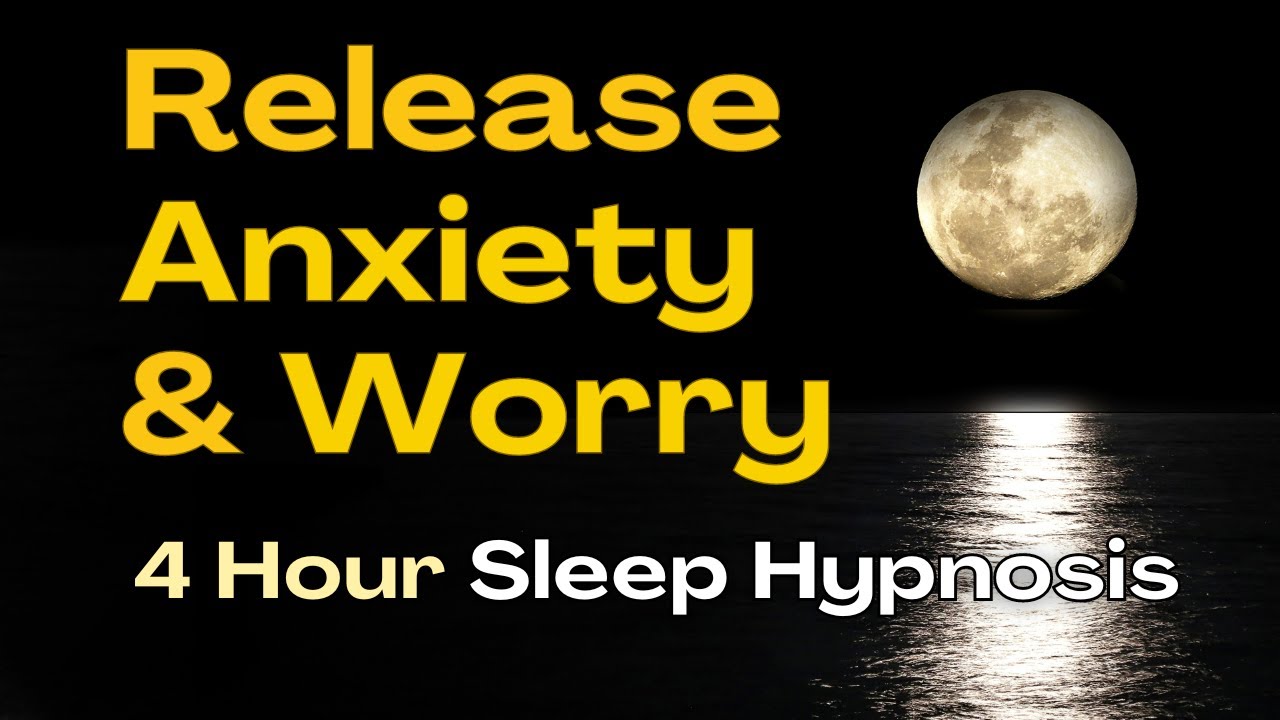 Sleep Hypnosis for Releasing Anxiety & Worry [Quick to Deep Sleep ...