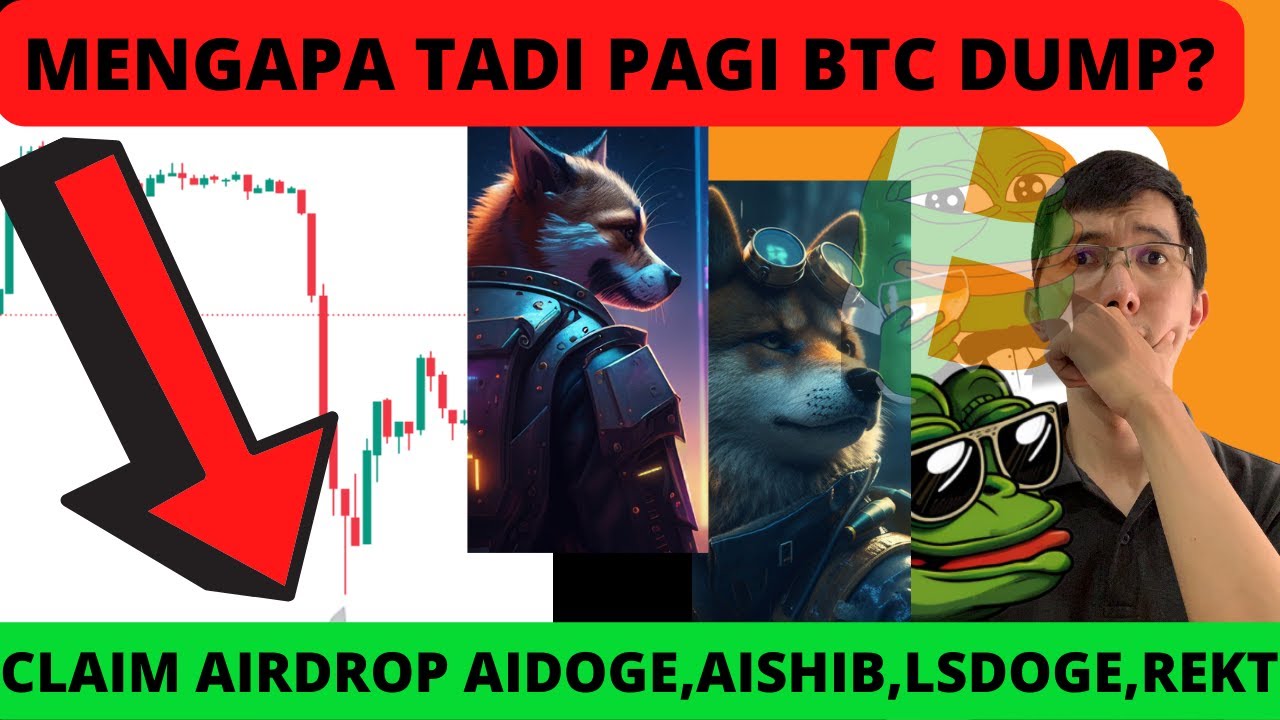 BTC SEMPET DUMP, TP LGSG BOUNCE | CARA KLAIM AIRDROP AIDOGE AISHIB ...