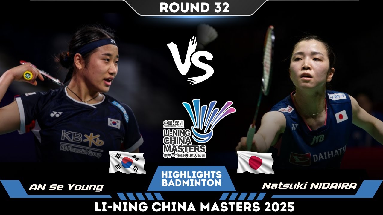 AN Se Young (안세영) vs Natsuki NIDAIRA (JPN) | China Masters 2025 ...